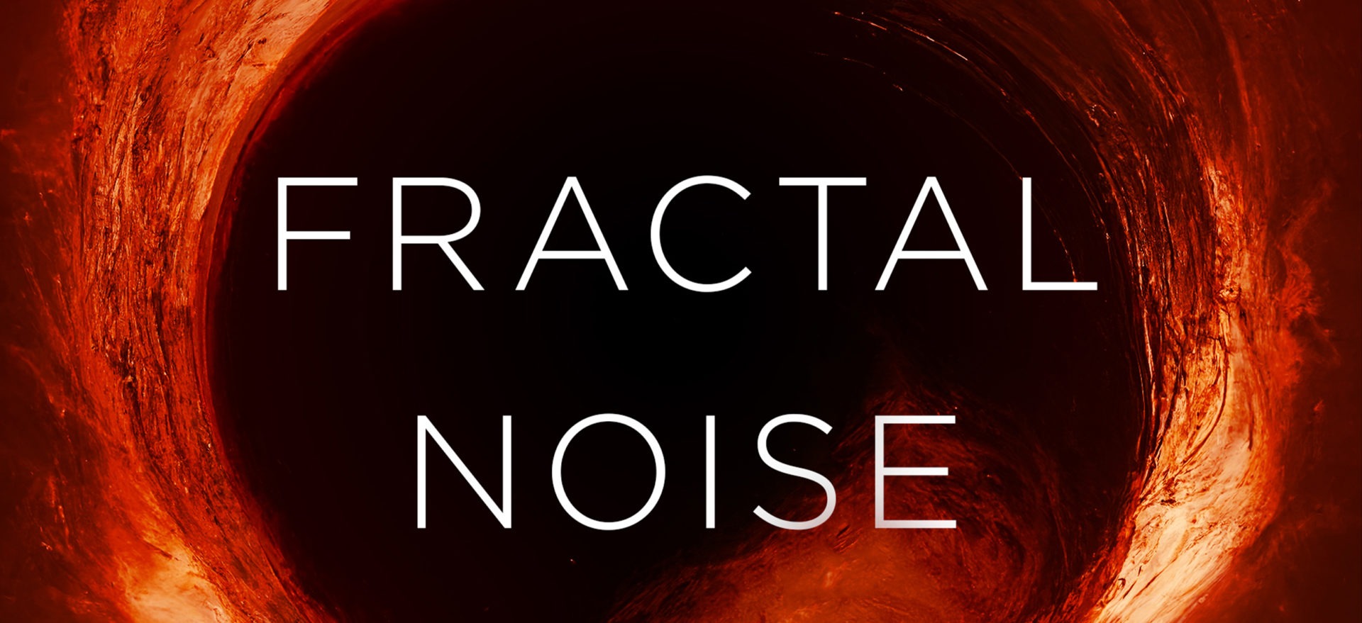 Fractal Noise - Works - Christopher Paolini- Tor Publishing Group